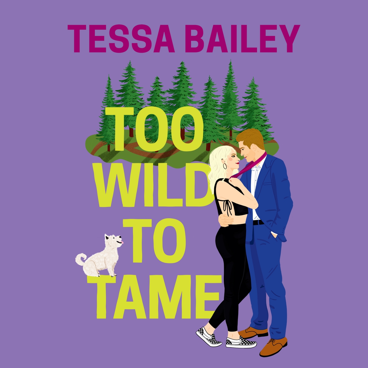 Too Wild to Tame by Tessa Bailey | Hachette UK