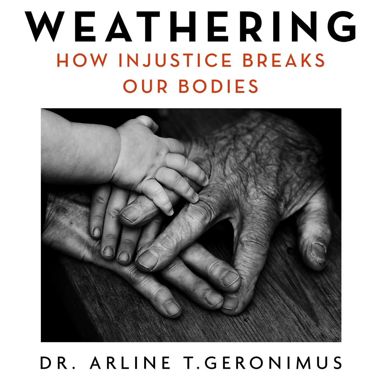 Weathering by Arline Geronimus | Hachette UK