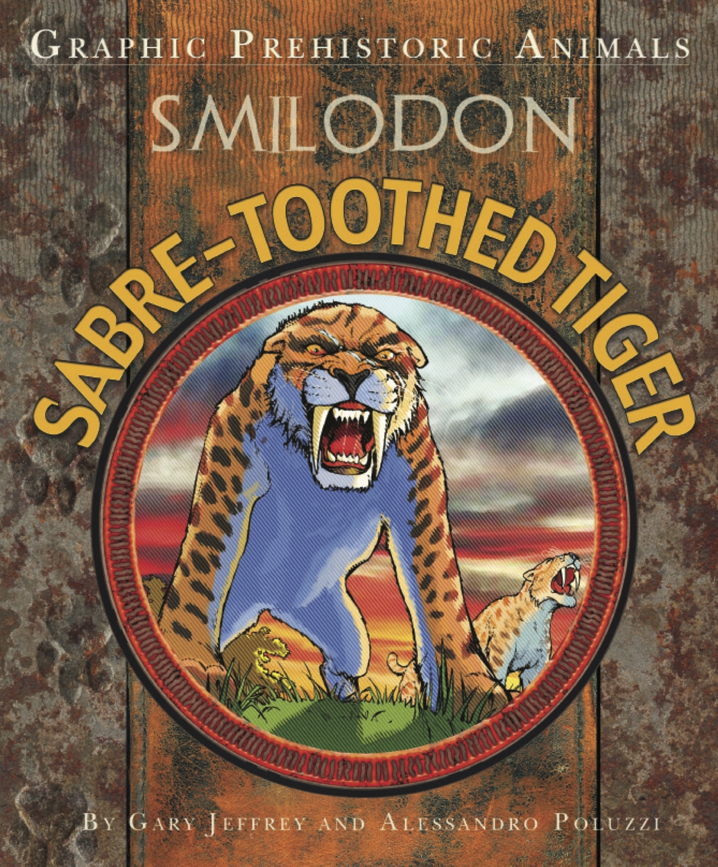 Graphic Prehistoric Animals: Sabre-tooth Tiger by Gary Jeffrey ...