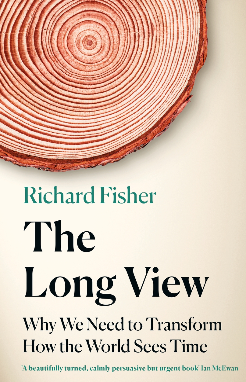 The Long View by Richard Fisher | Hachette UK