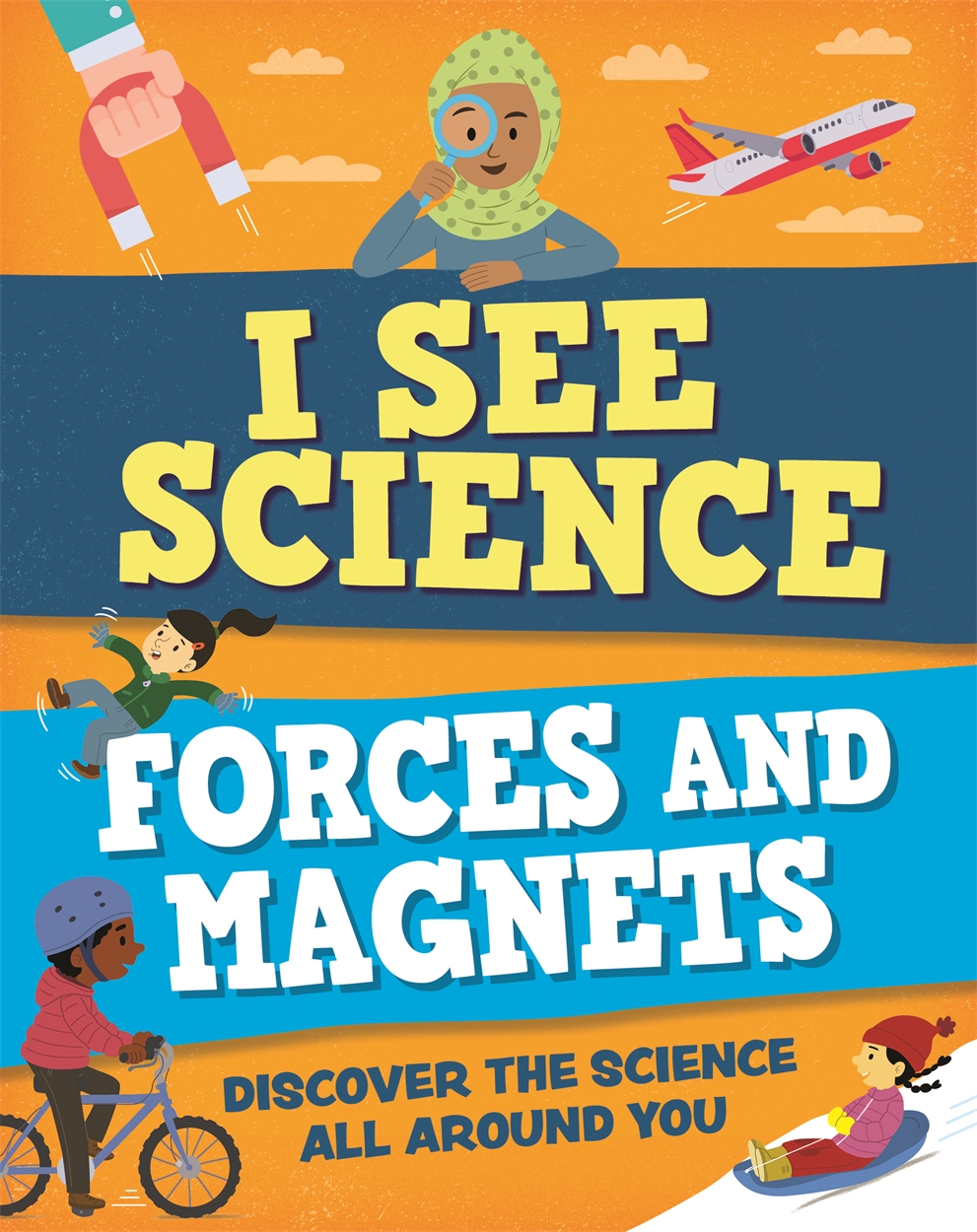 I See Science: Forces and Magnets by Izzi Howell | Hachette UK