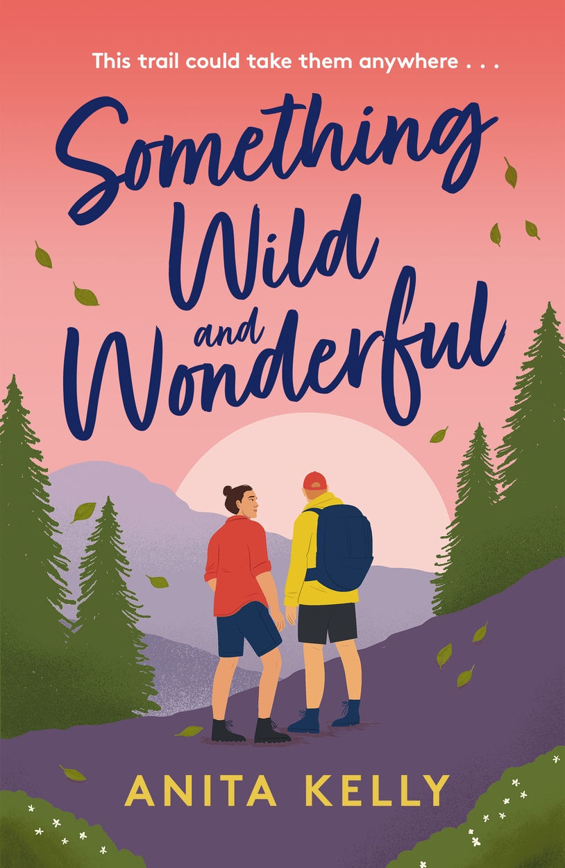 Something Wild & Wonderful by Anita Kelly | Hachette UK