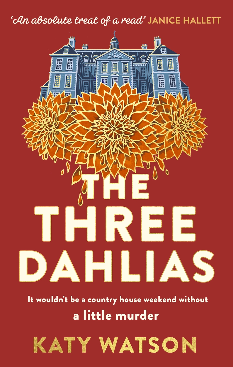 The Three Dahlias by Katy Watson | Hachette UK