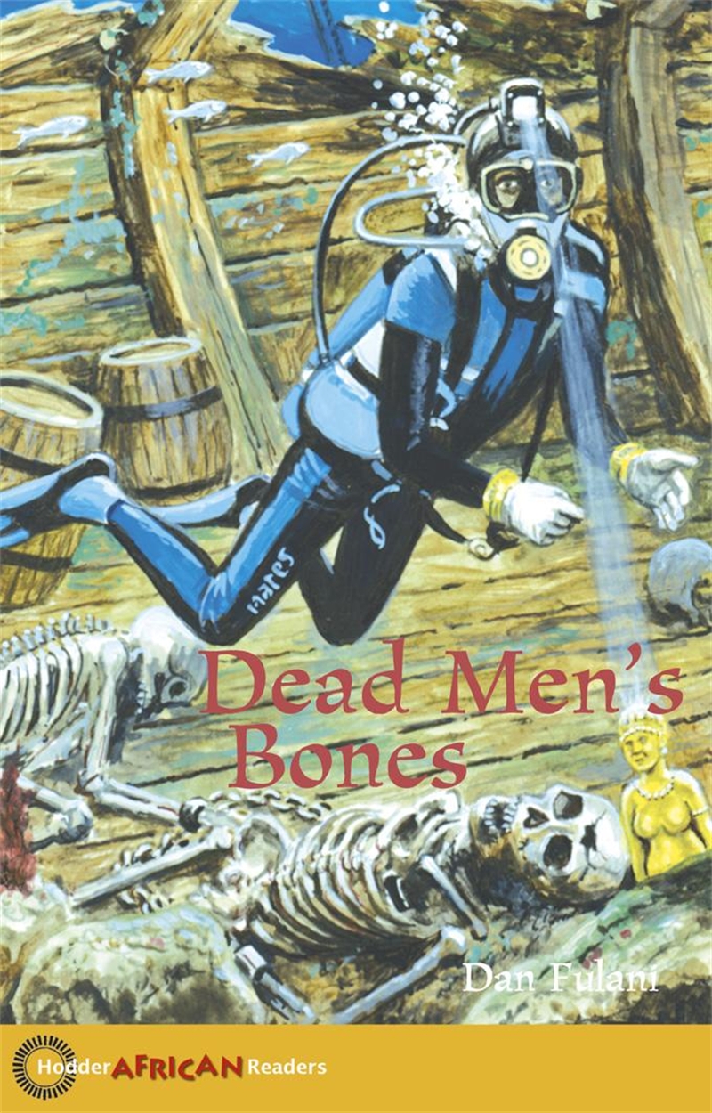 Hodder African Readers: Dead Men's Bones by Dan Fulani | Hachette UK