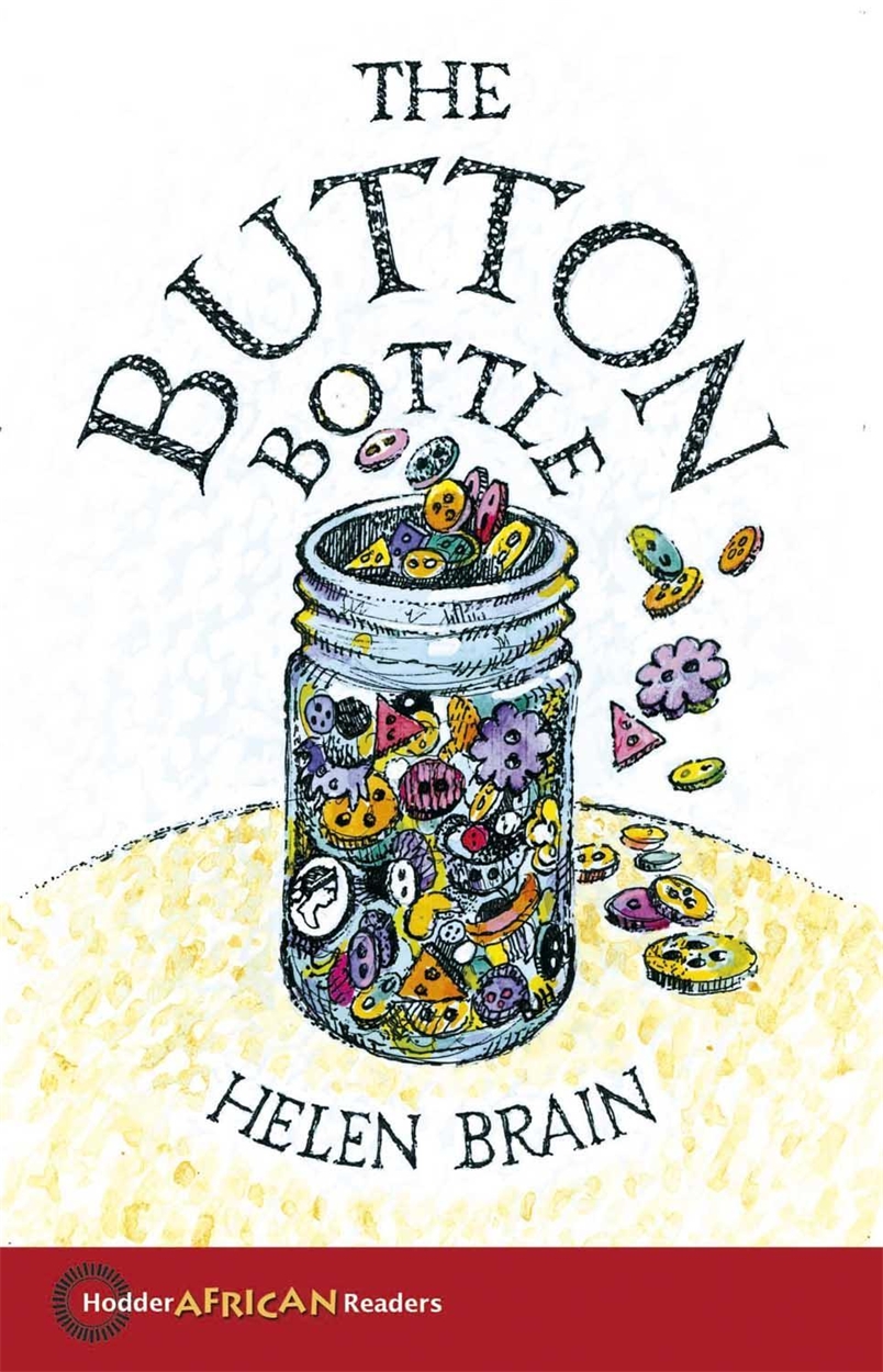 Hodder African Readers: The Button Bottle by Helen Brain | Hachette UK