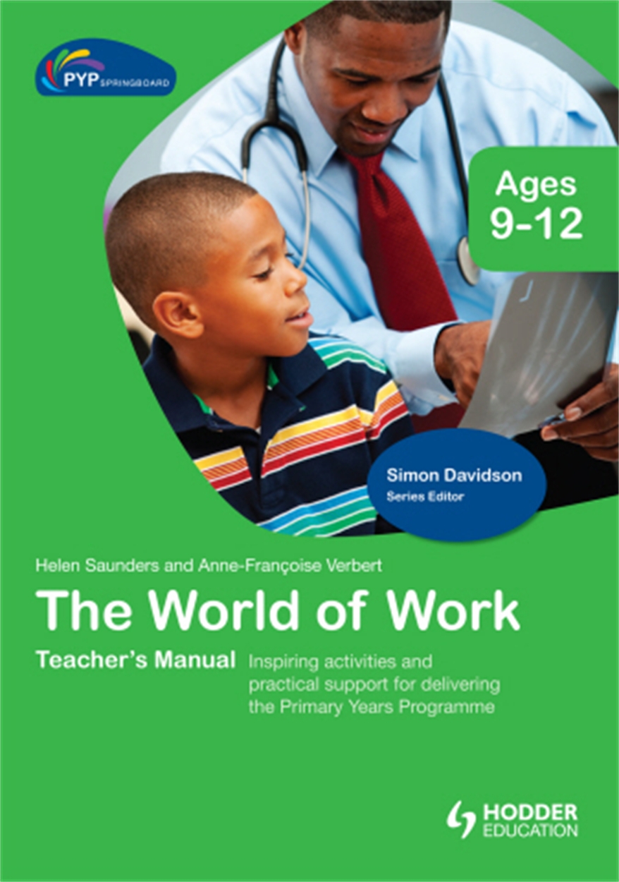 PYP Springboard Teacher’s Manual:The World of Work by Helen Saunders ...