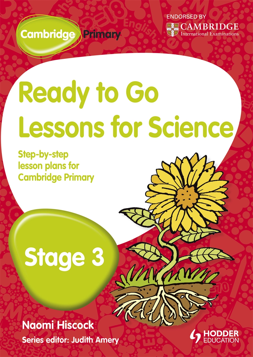 Cambridge Primary Ready to Go Lessons for Science Stage 3 by Naomi ...