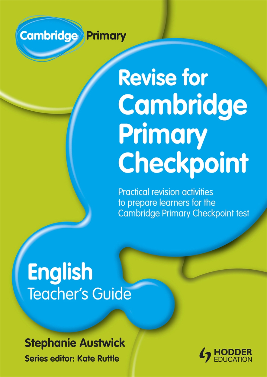 Cambridge Primary Revise for Primary Checkpoint English Teacher’s Guide ...