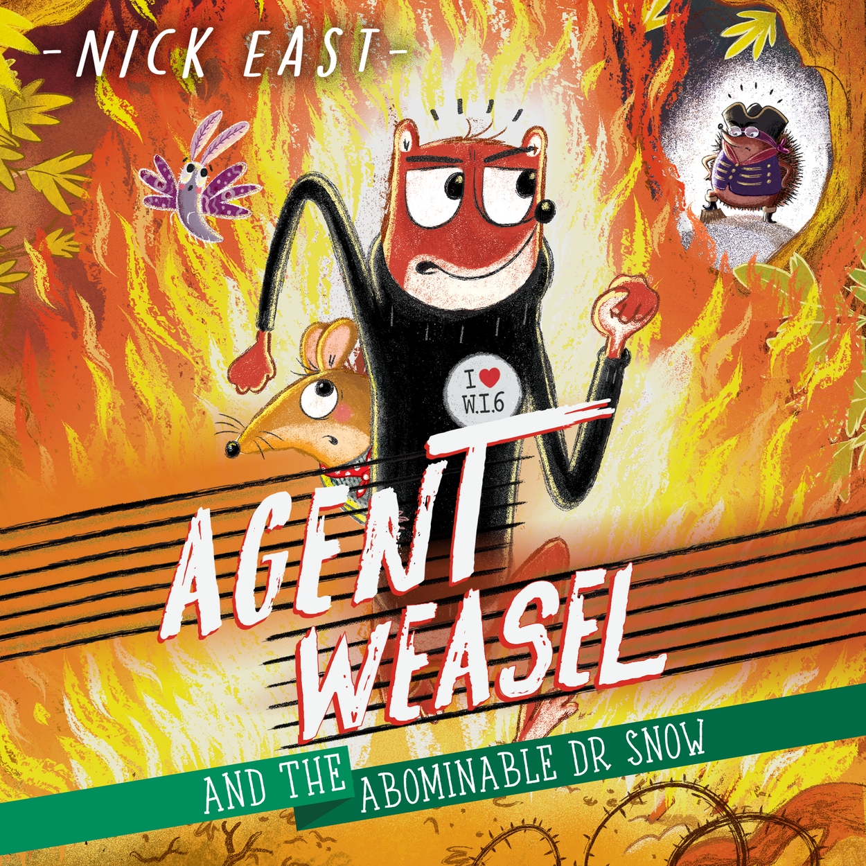 Agent Weasel and the Highway Hedgehog by Nick East | Hachette UK