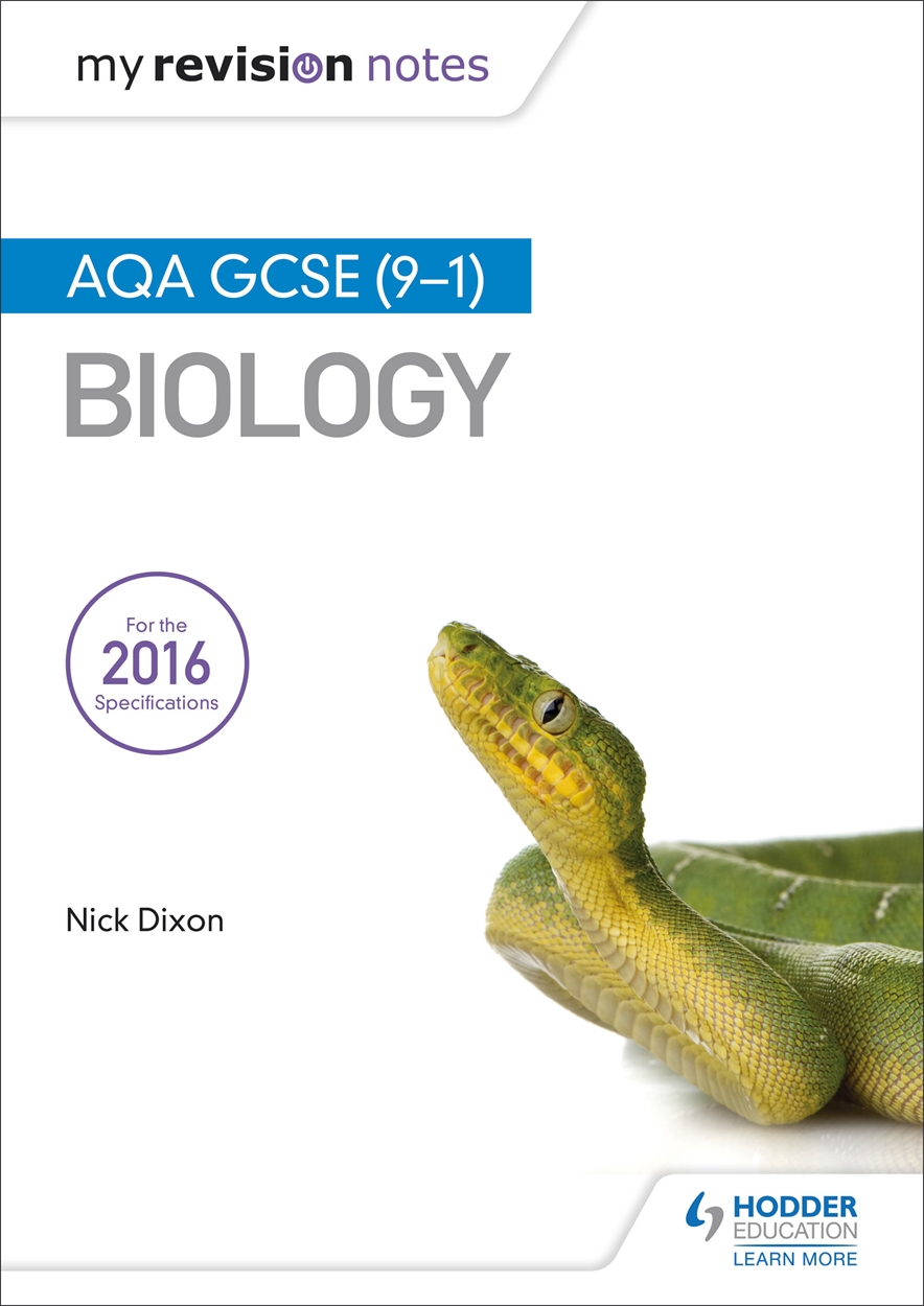 My Revision Notes: AQA GCSE (9-1) Biology by Nick Dixon | Hachette UK