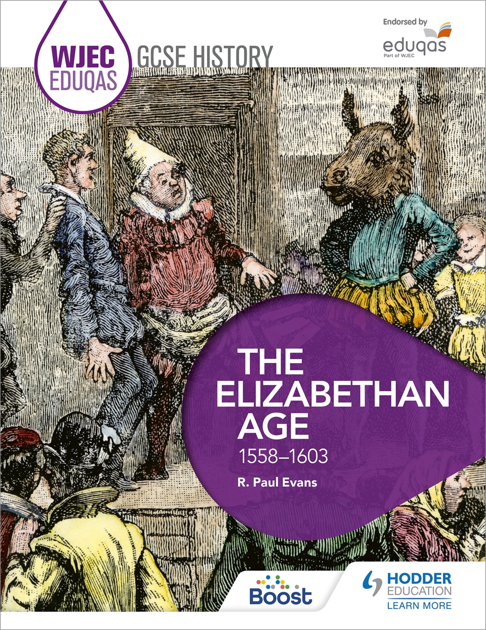 WJEC Eduqas GCSE History: The Elizabethan Age, 1558-1603 by R. Paul ...