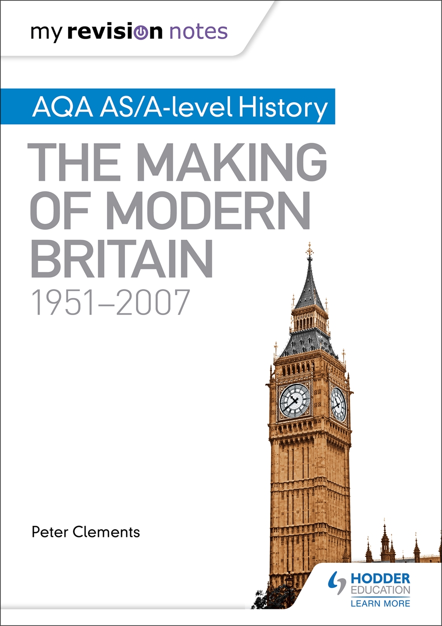 My Revision Notes: AQA AS/A-level History: The Making of Modern Britain ...