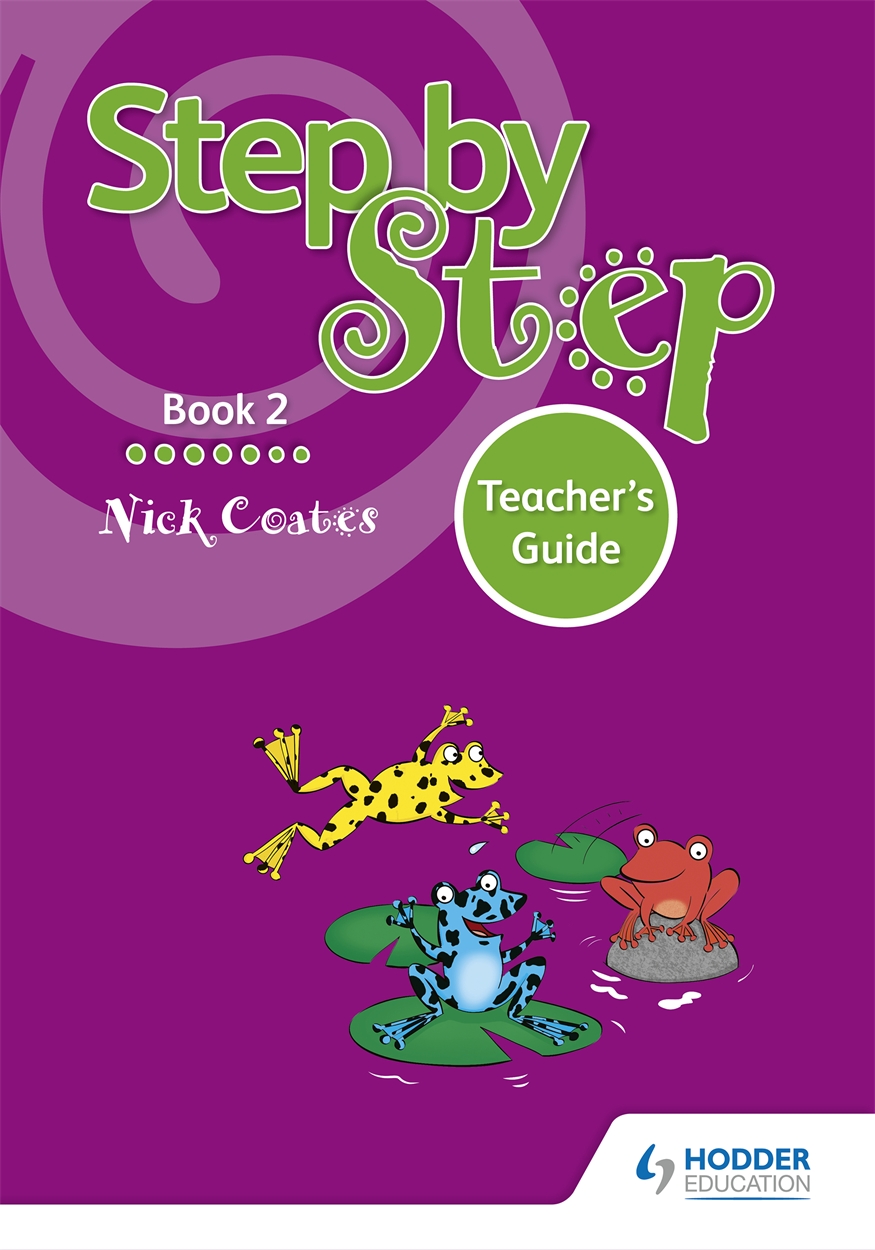 Step by Step Book 2 Teacher's Guide by Nick Coates | Hachette UK
