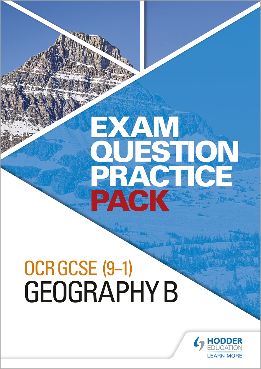 OCR GCSE (9–1) Geography B Exam Question Practice Pack by Hodder ...