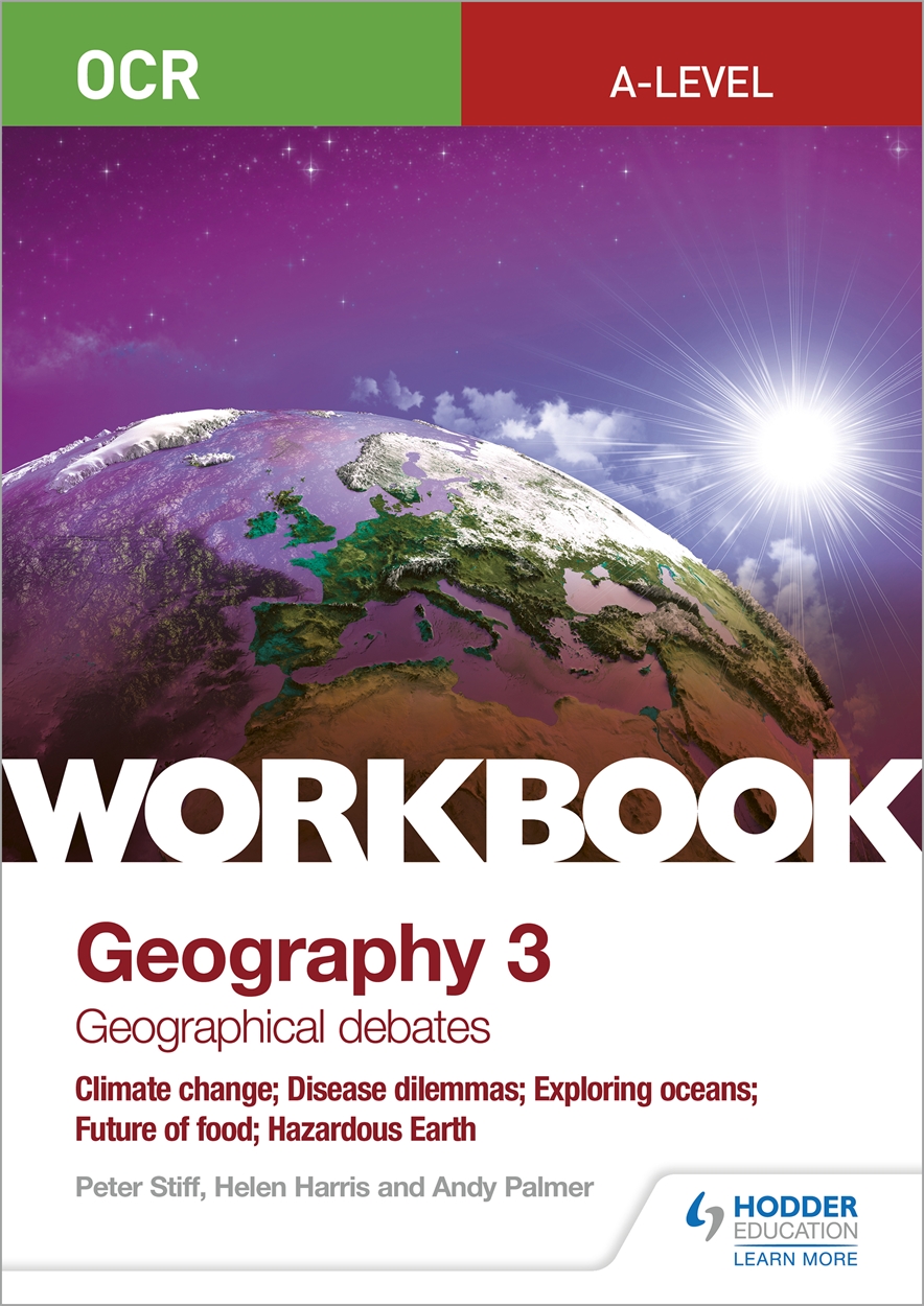 OCR A-level Geography Workbook 3: Geographical Debates: Climate Change ...