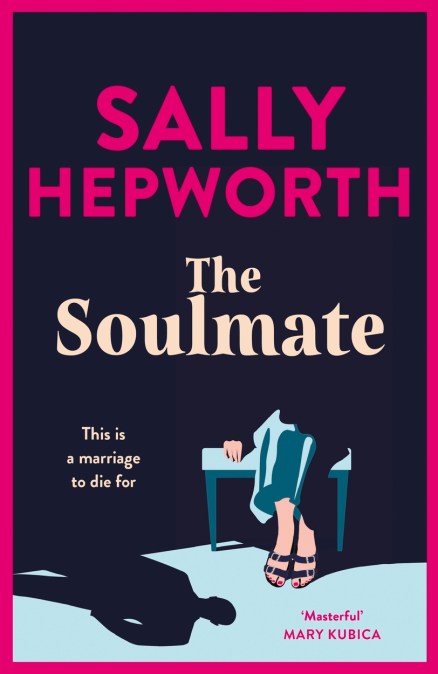 The Soulmate by Sally Hepworth | Hachette UK The Soulmate by Sally Hepworth | Hachette UK