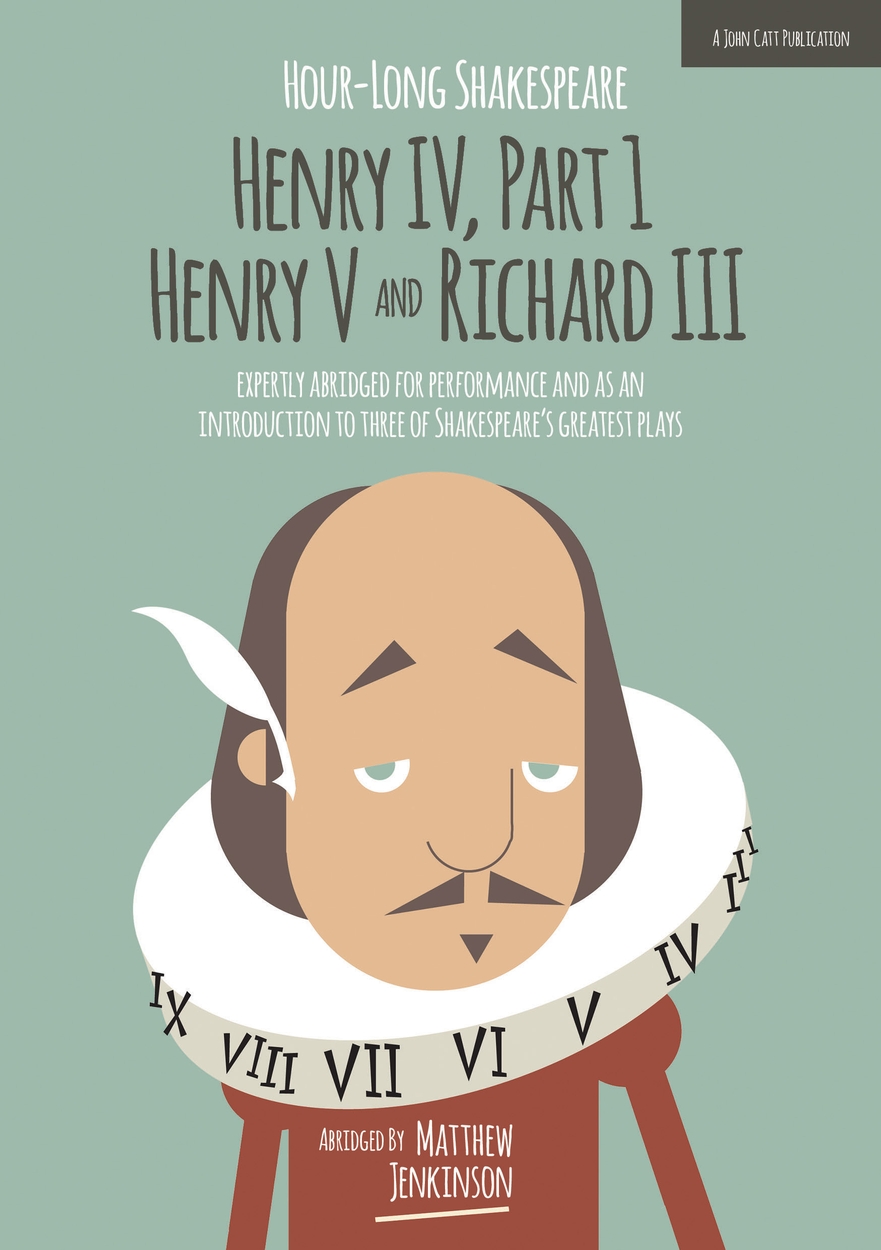 Hour-Long Shakespeare: Henry IV (Part 1) Henry V and Richard III by ...