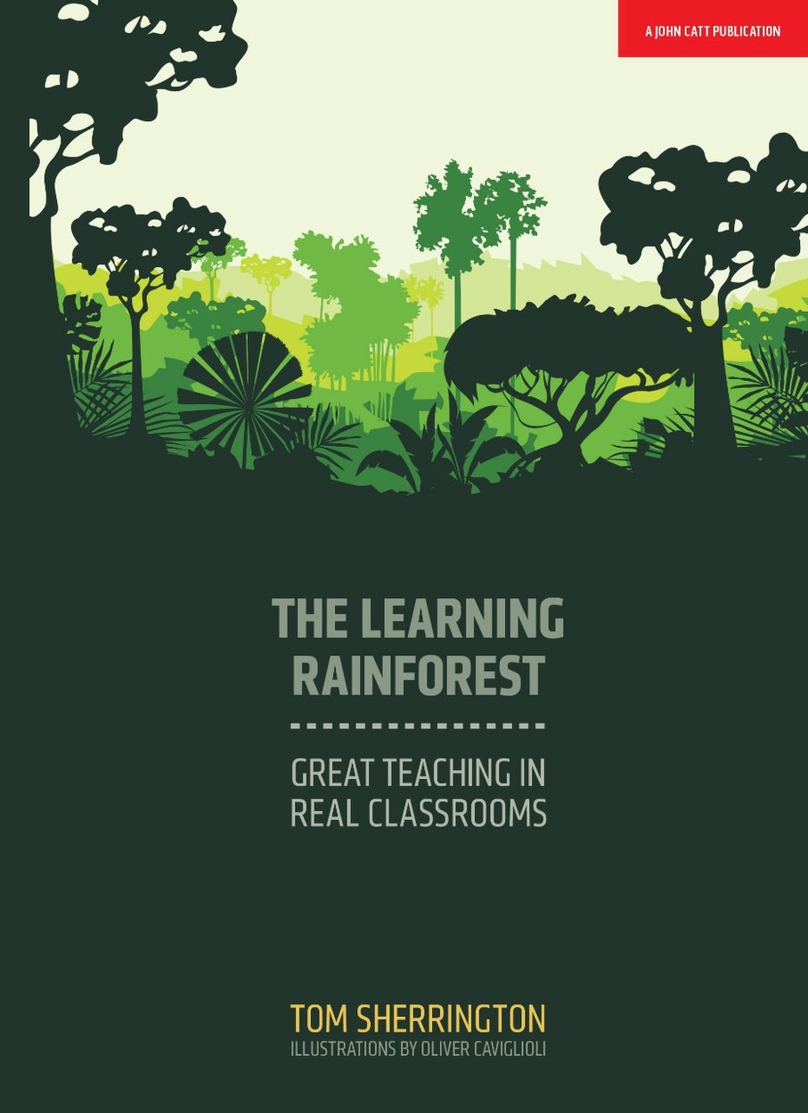 The Learning Rainforest: Great Teaching in Real Classrooms by Tom ...