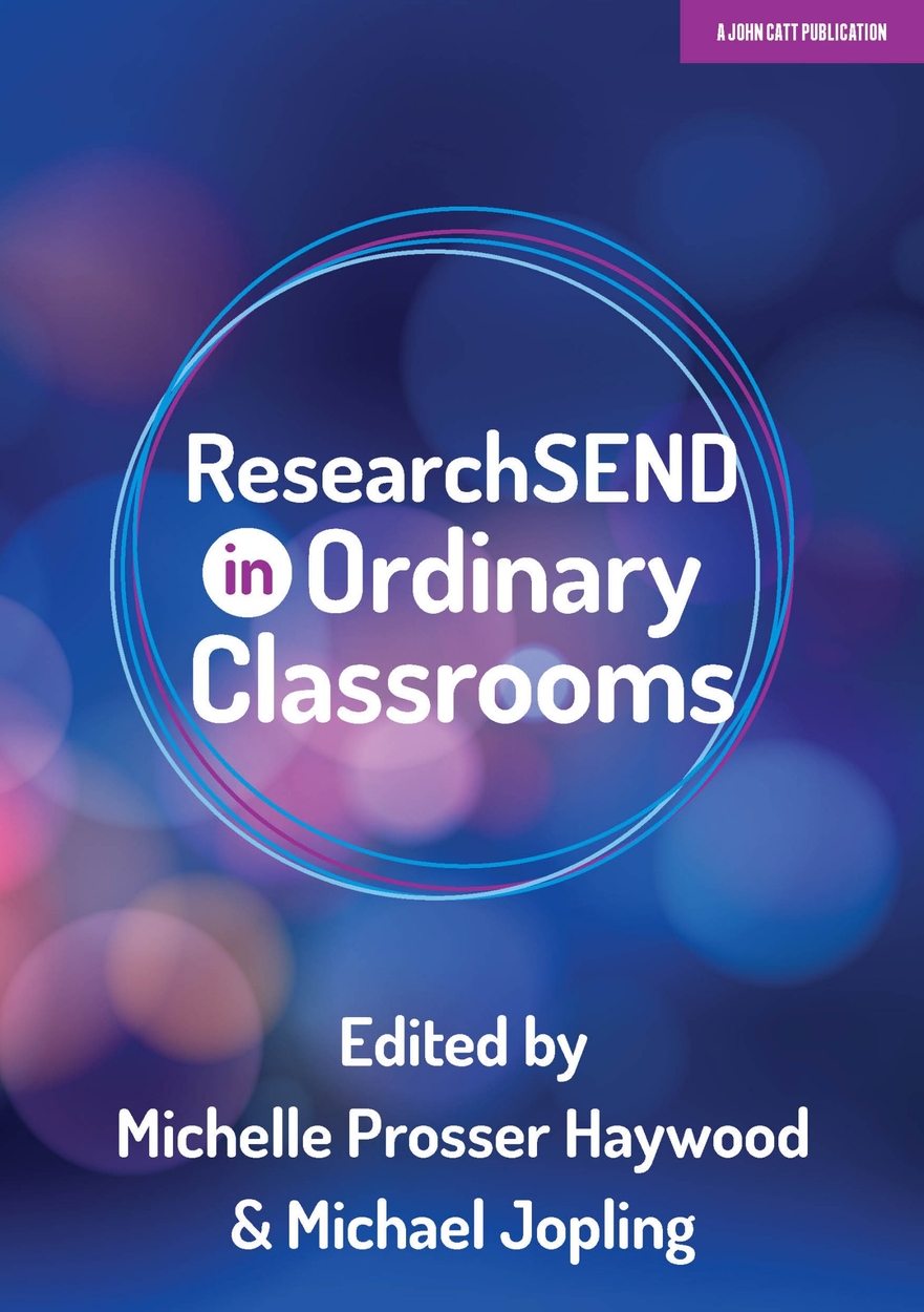 researchSEND in Ordinary Classrooms by Michelle Prosser Haywood ...