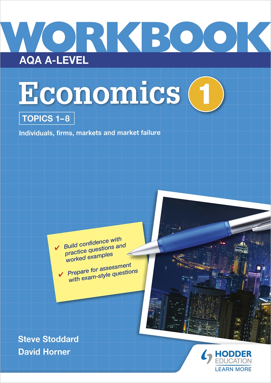 AQA A-Level Economics Workbook 1 by David Horner | Hachette UK