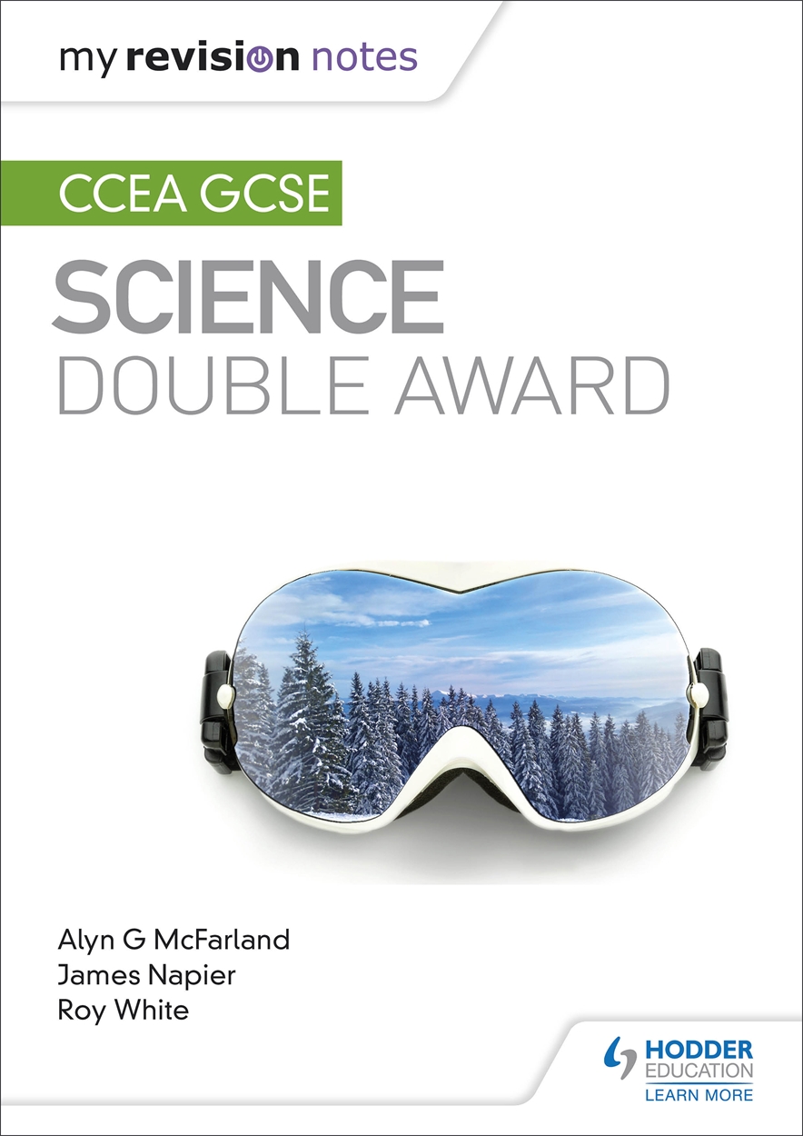 My Revision Notes: CCEA GCSE Science Double Award by Alyn G. McFarland ...