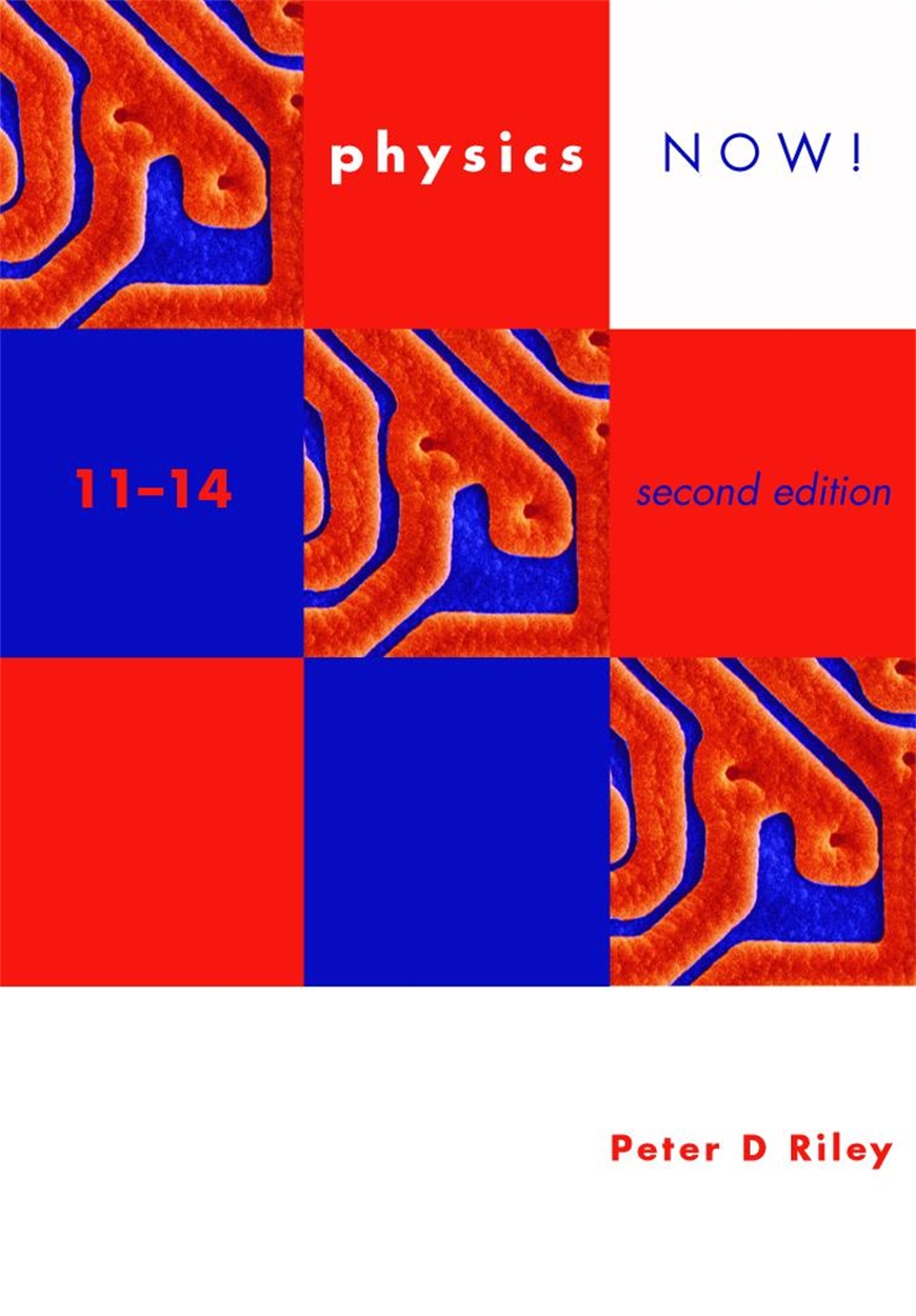Physics Now! 11-14 2nd Edition by Peter Riley | Hachette UK