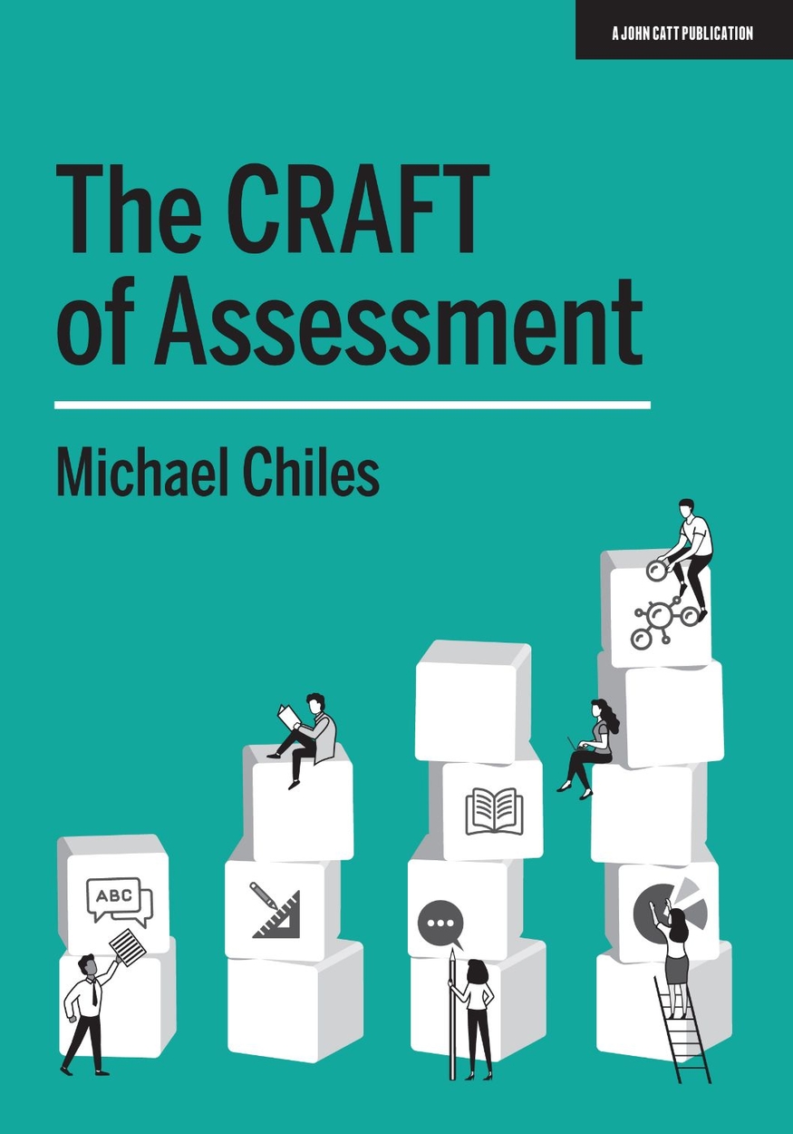 The CRAFT Of Assessment: A whole school approach to assessment of ...