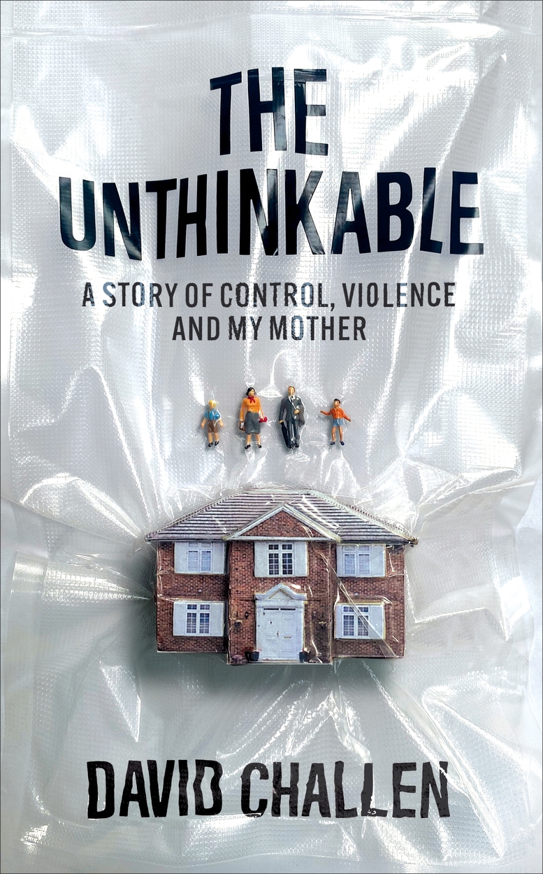 The Unthinkable by David Challen | Hachette UK