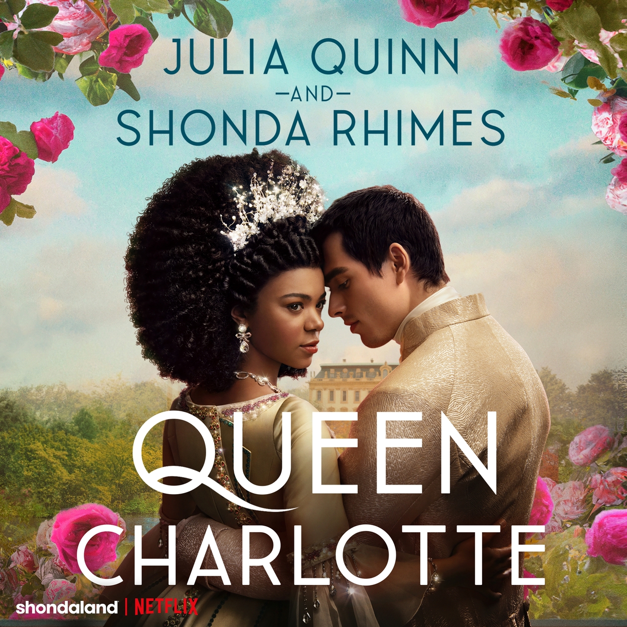Queen Charlotte: Before the Bridgertons came the love story that changed the ton… by Julia Quinn ...
