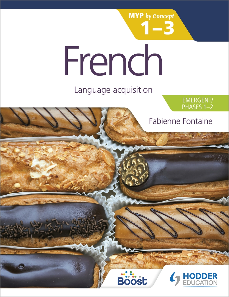 French for the IB MYP 1-3 (Emergent/Phases 1-2): MYP by Concept by ...