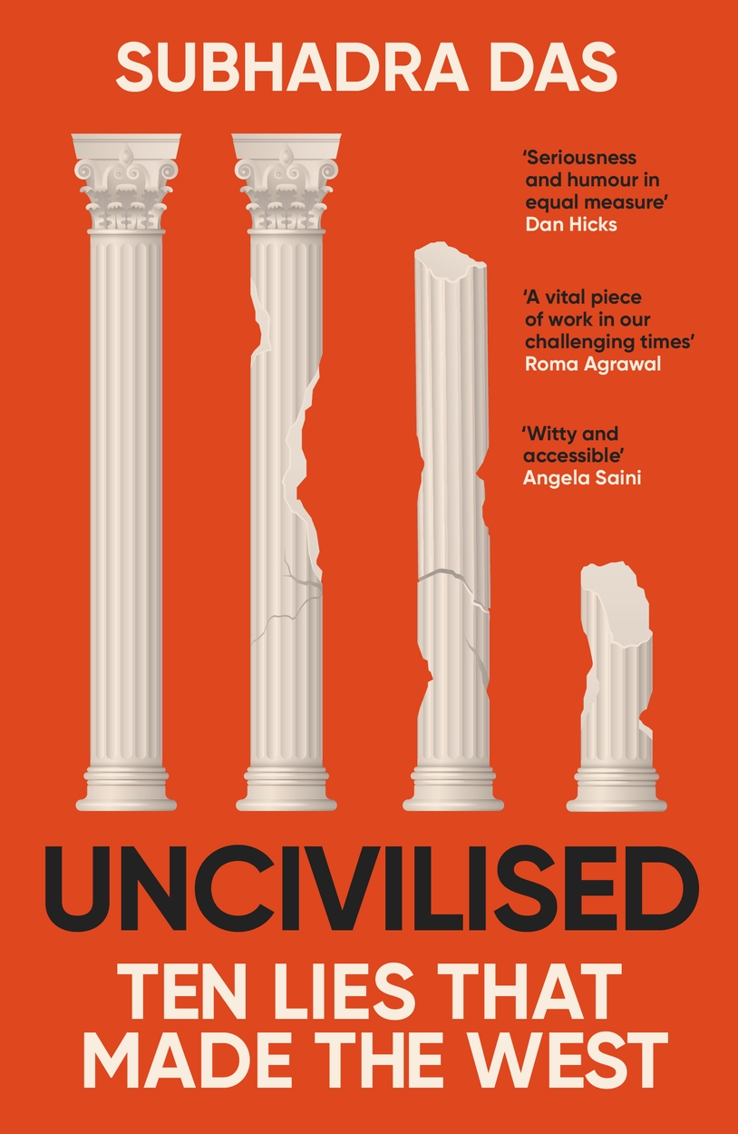 Uncivilised by Subhadra Das | Hachette UK