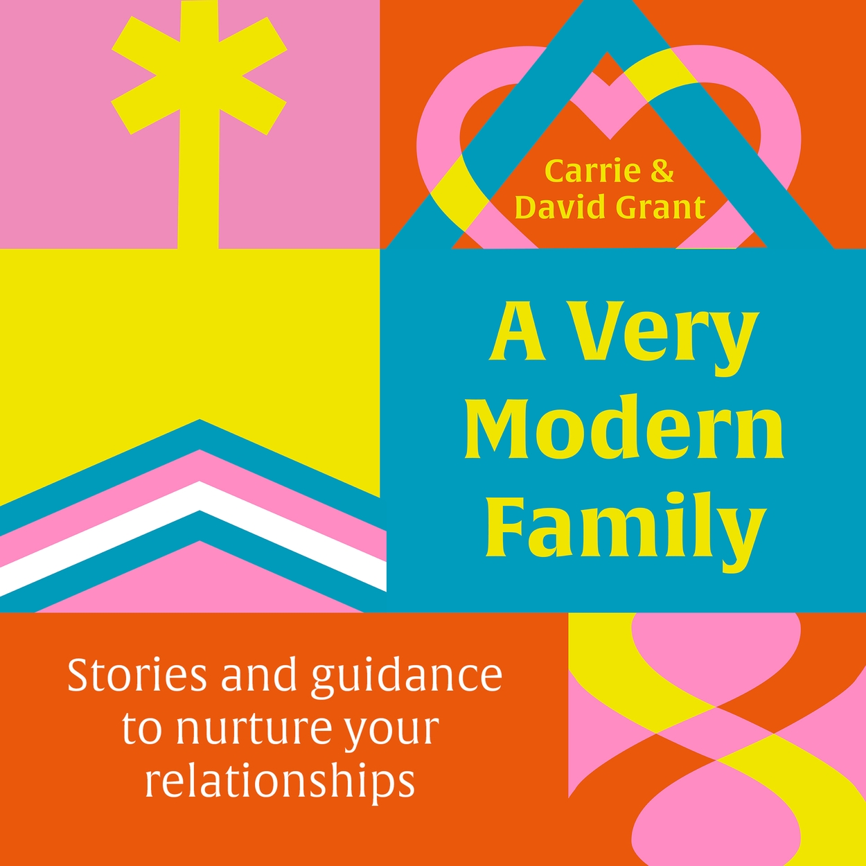 A Very Modern Family by Carrie Grant | Hachette UK