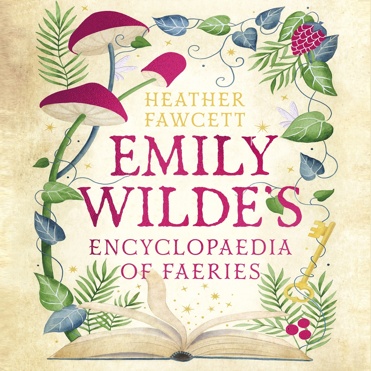 Emily Wilde’s Encyclopaedia of Faeries by Heather Fawcett | Hachette UK
