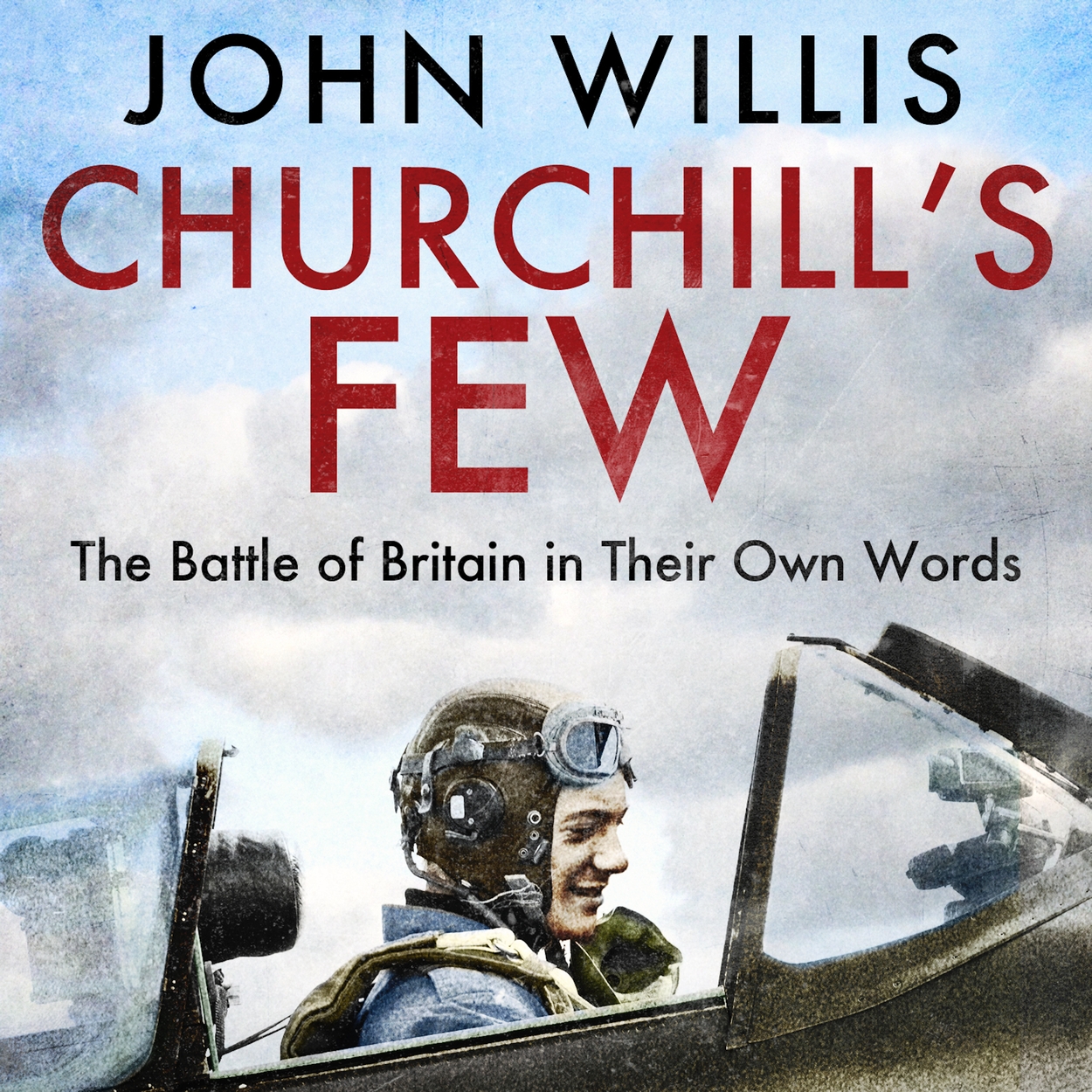 Churchill’s Few by John Willis | Hachette UK