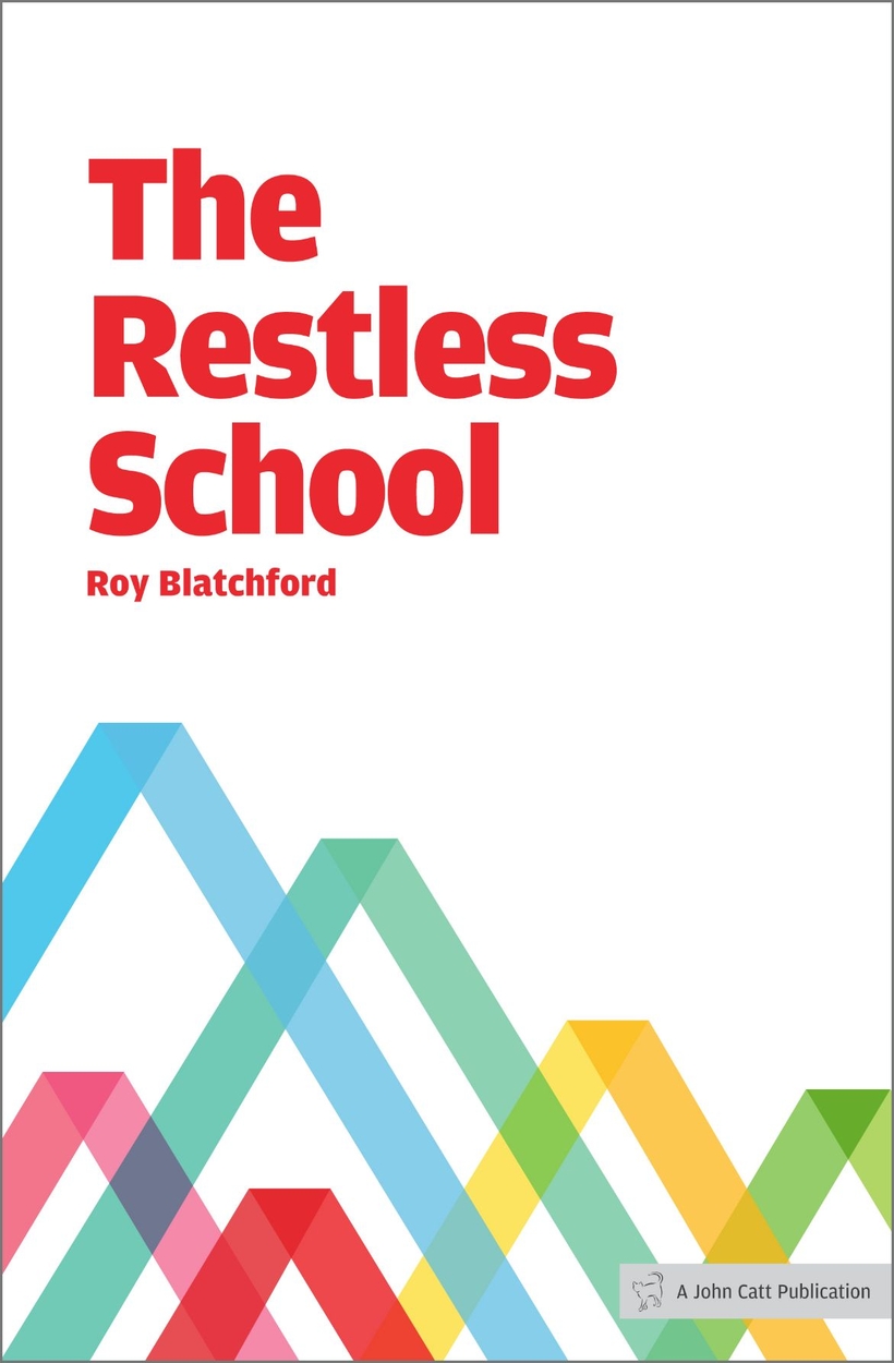 The Restless School by Roy Blatchford | Hachette UK