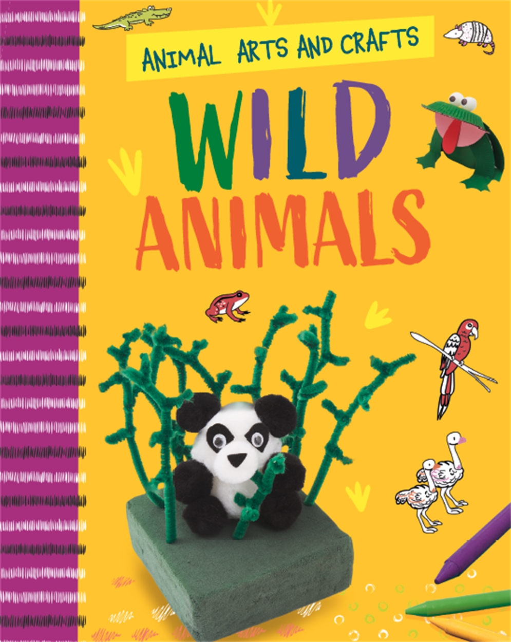 Animal Arts and Crafts: Wild Animals by Annalees Lim | Hachette UK