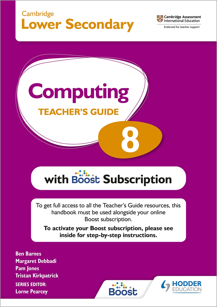 Cambridge Lower Secondary Computing 8 Teacher’s Guide with Boost ...