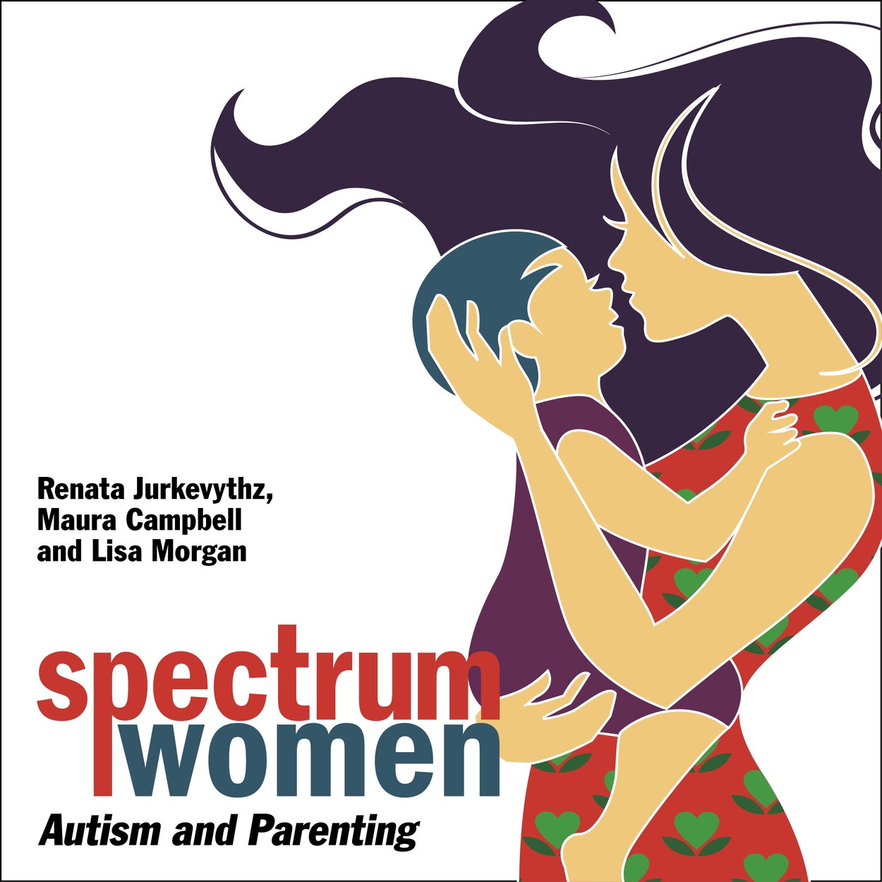 Spectrum Women—Autism and Parenting by Renata Jurkevythz | Hachette UK