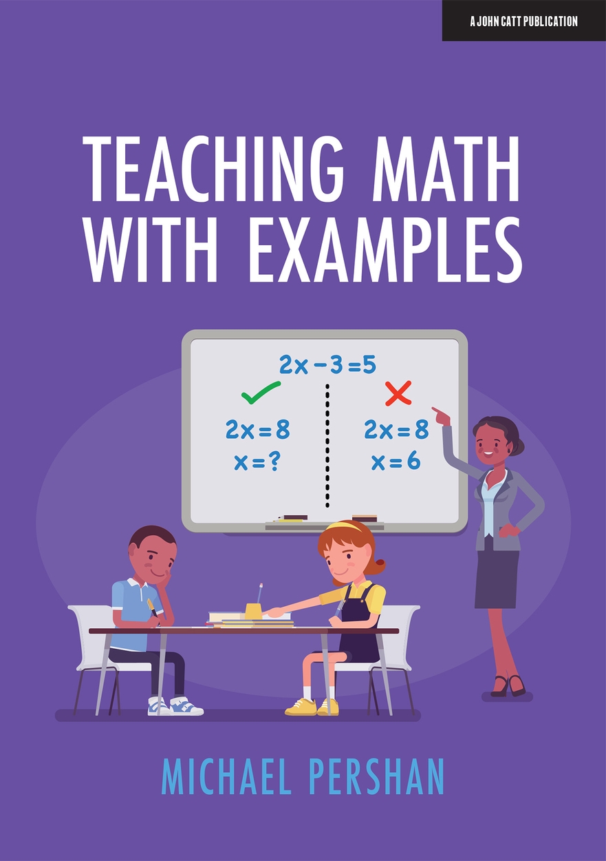 Teaching Math With Examples by Michael Pershan | Hachette UK