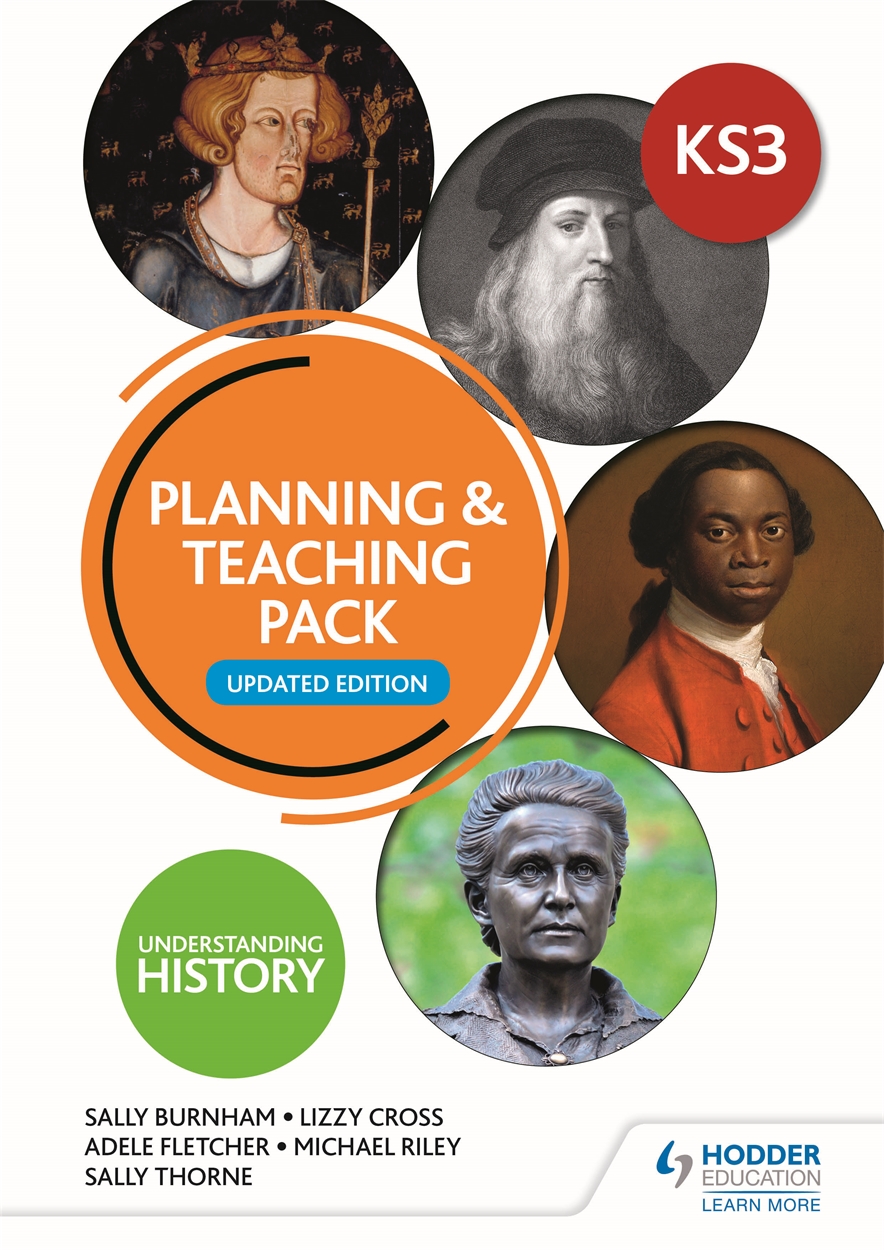 Understanding History: Key Stage 3: Planning & Teaching Pack: Updated ...