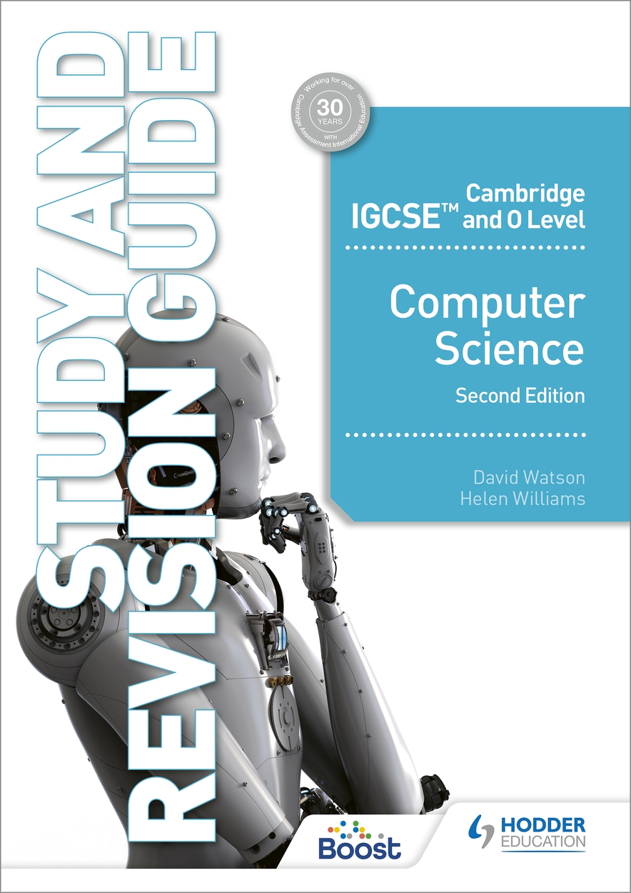 Cambridge IGCSE and O Level Computer Science Study and Revision Guide Second Edition by David ...
