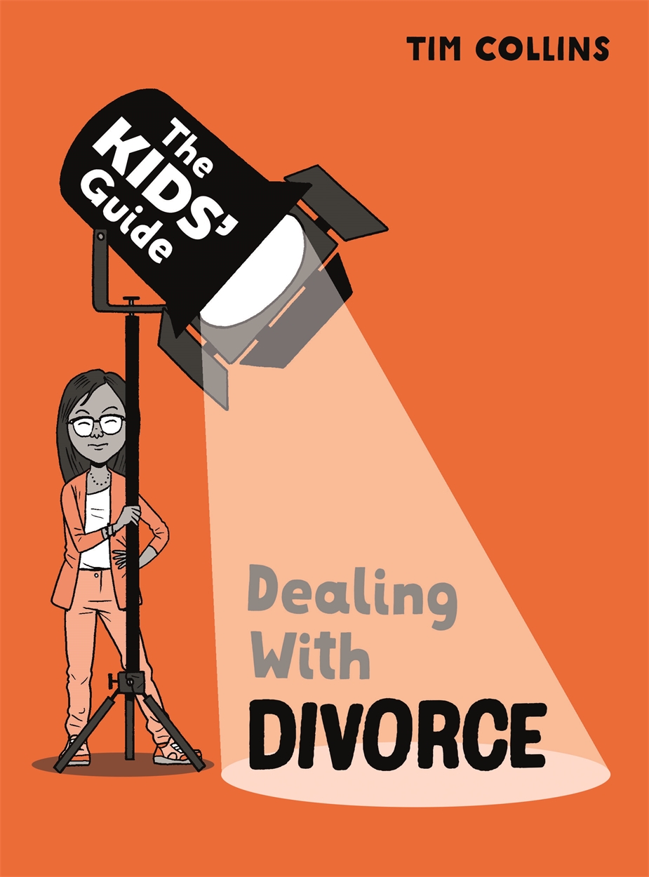 The Kids Guide Dealing With Divorce By Tim Collins Hachette Uk