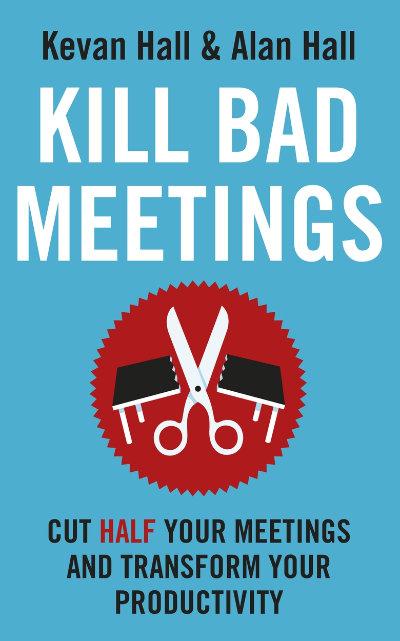 Kill Bad Meetings by Kevan Hall | Hachette UK