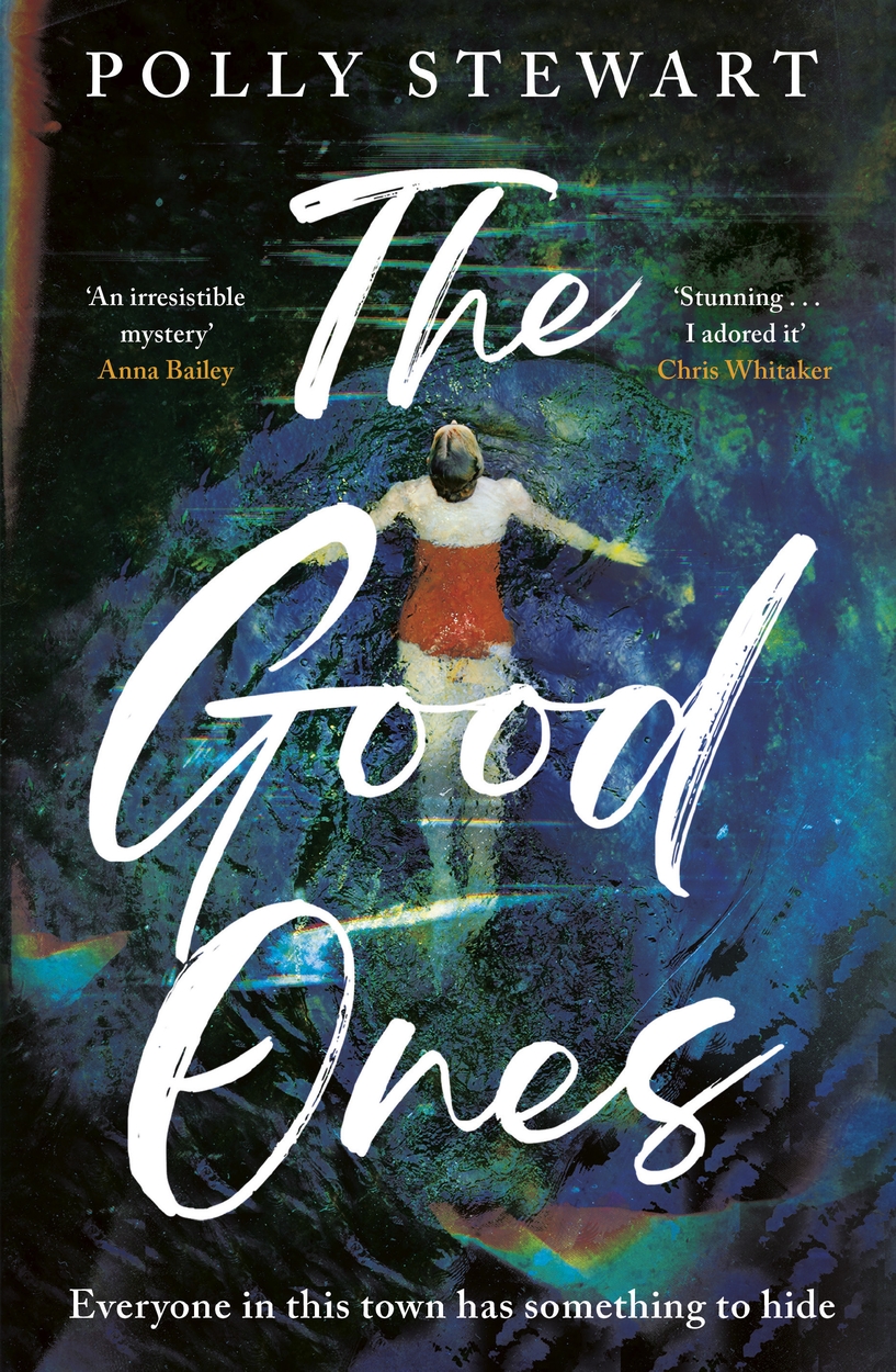 The Good Ones by Polly Stewart | Hachette UK