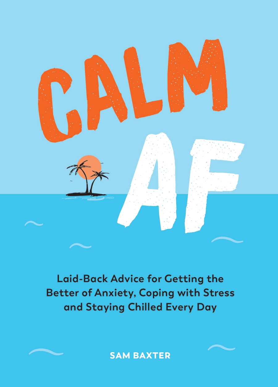 Calm AF by Sam Baxter | Hachette UK