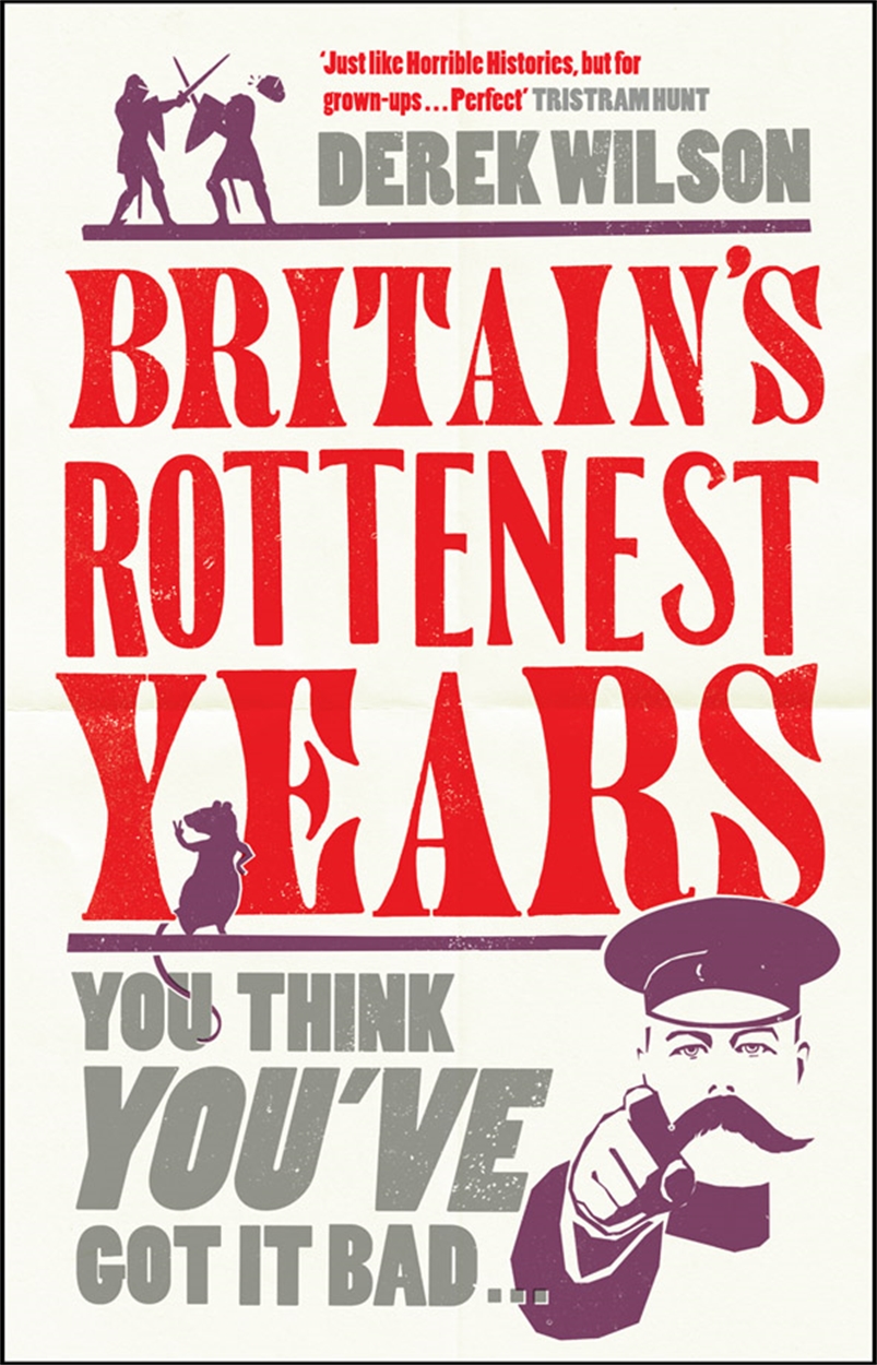 Britain’s Really Rottenest Years: Why This Year Might Not be Such a ...