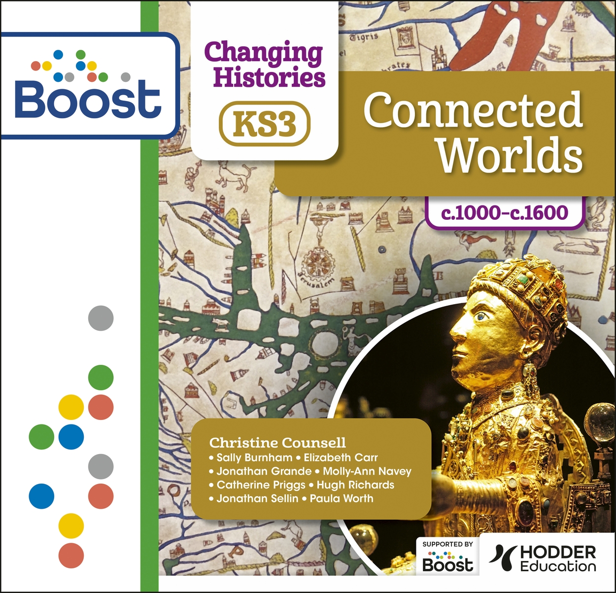 Changing Histories for KS3: Connected Worlds, c.1000–c.1600: Boost Core ...