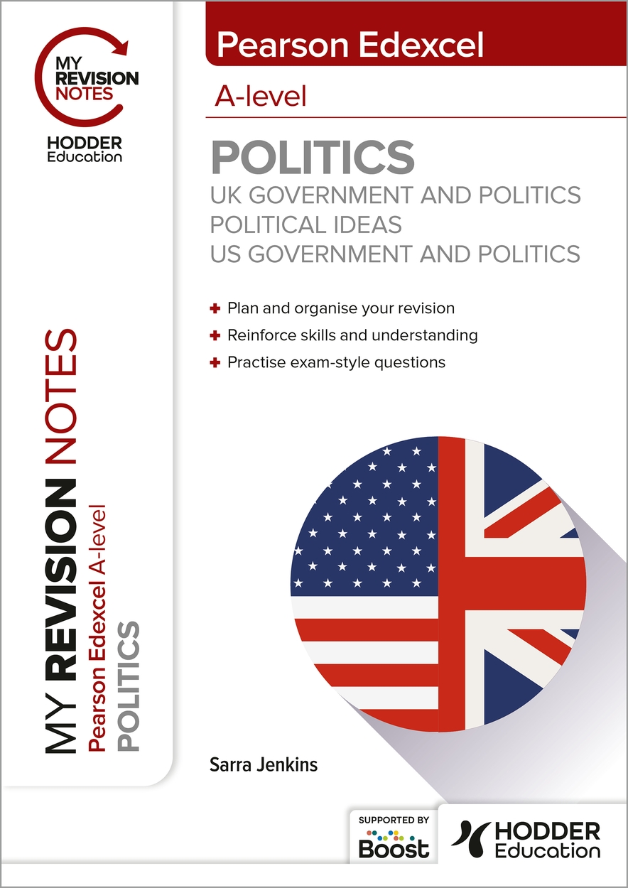 My Revision Notes: Pearson Edexcel A-level Politics: UK Government and ...