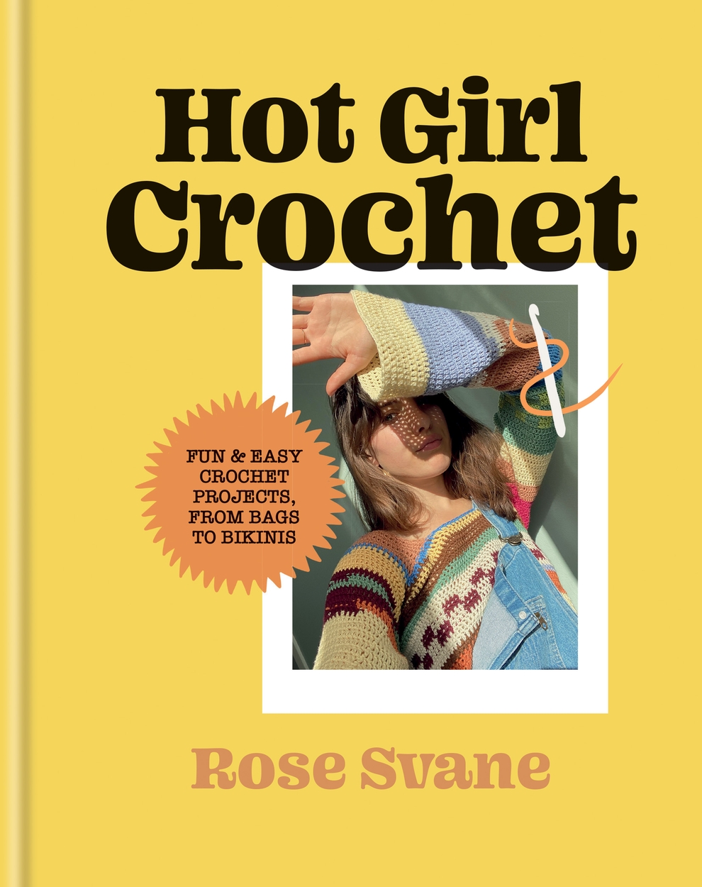 Hot Girl Crochet by Rose Svane | Hachette UK