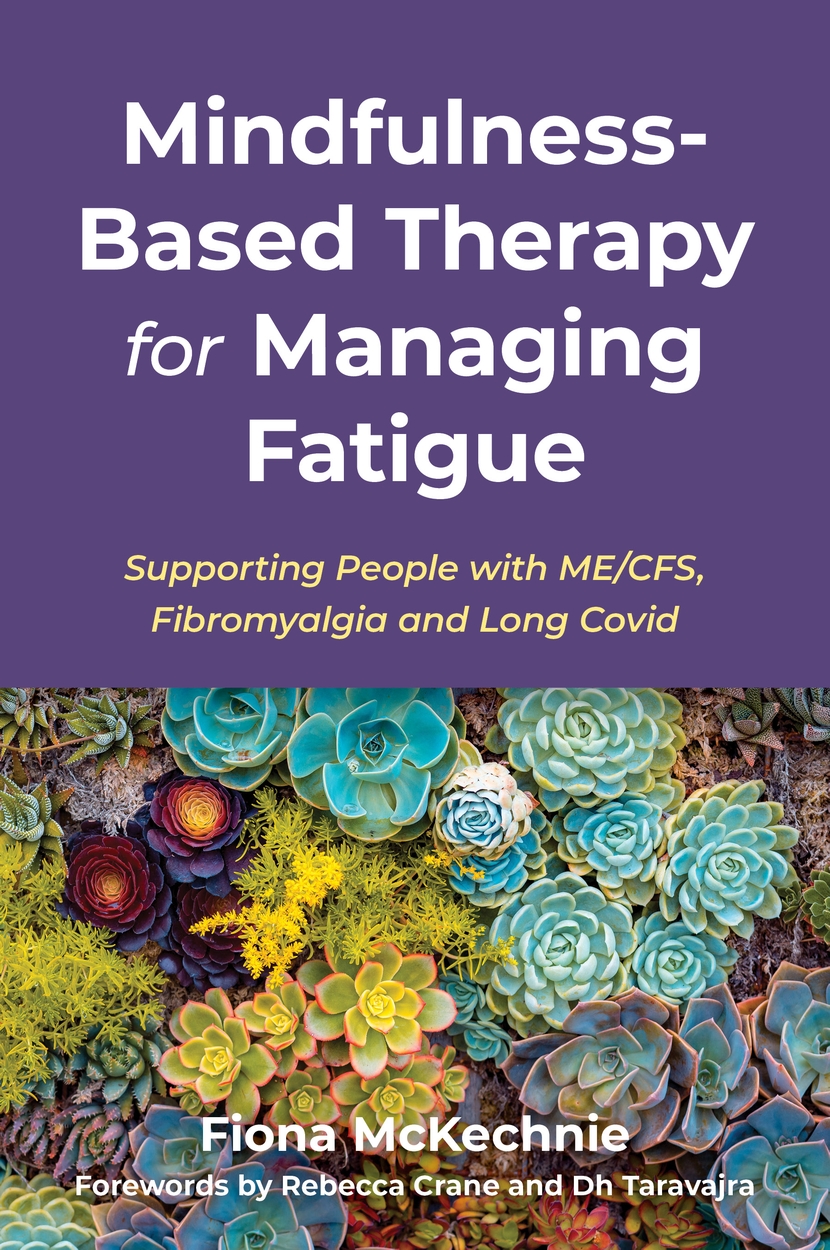 Mindfulness-Based Therapy for Managing Fatigue by Fiona McKechnie ...